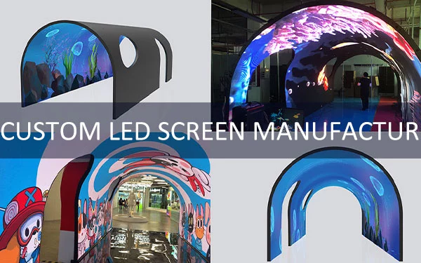 Custom LED Screen Manufacturer in China